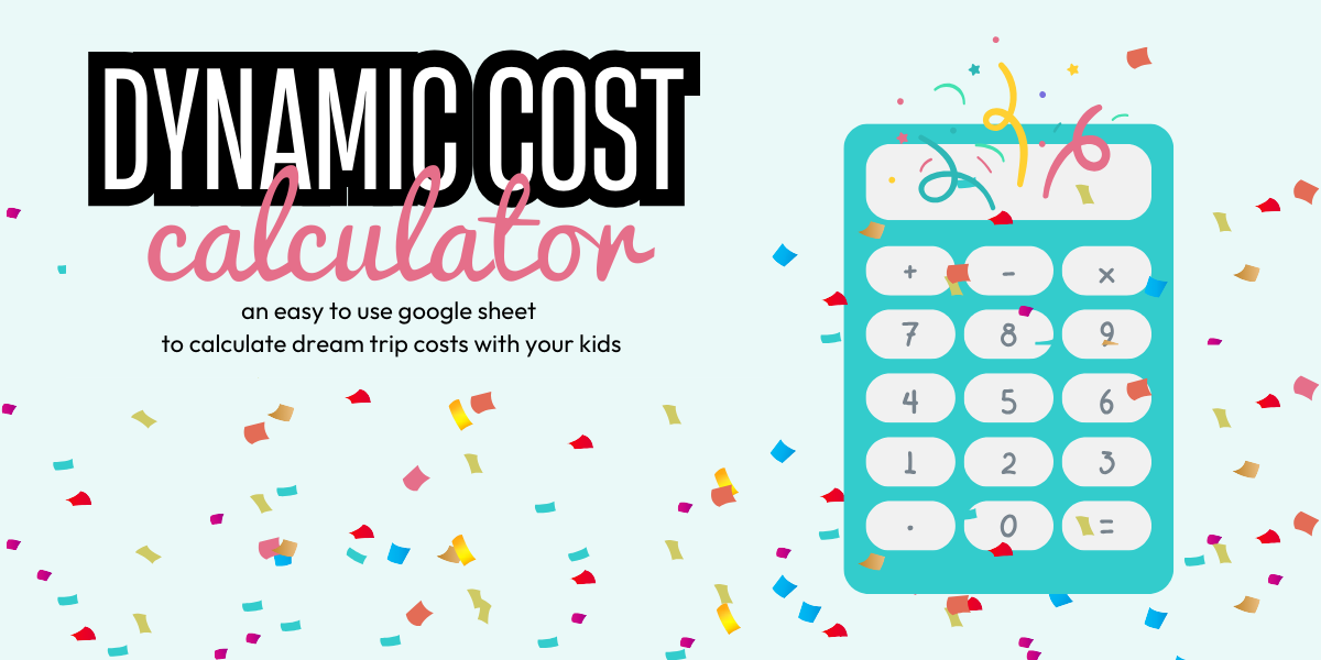 The Dynamic Cost Calculator for Family Trips – TalkBox.Mom