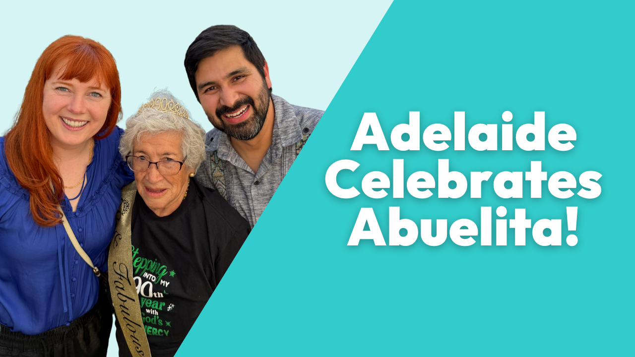 Adelaide Celebrates Abuelita! – TalkBox.Mom